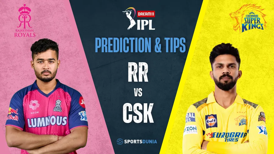 RR vs CSK Dream11 Prediction | IPL 2025, Match-11