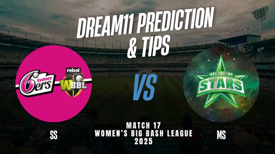 SS vs MS Match 17 WBBL Dream11 Prediction & Fantasy Cricket Tips