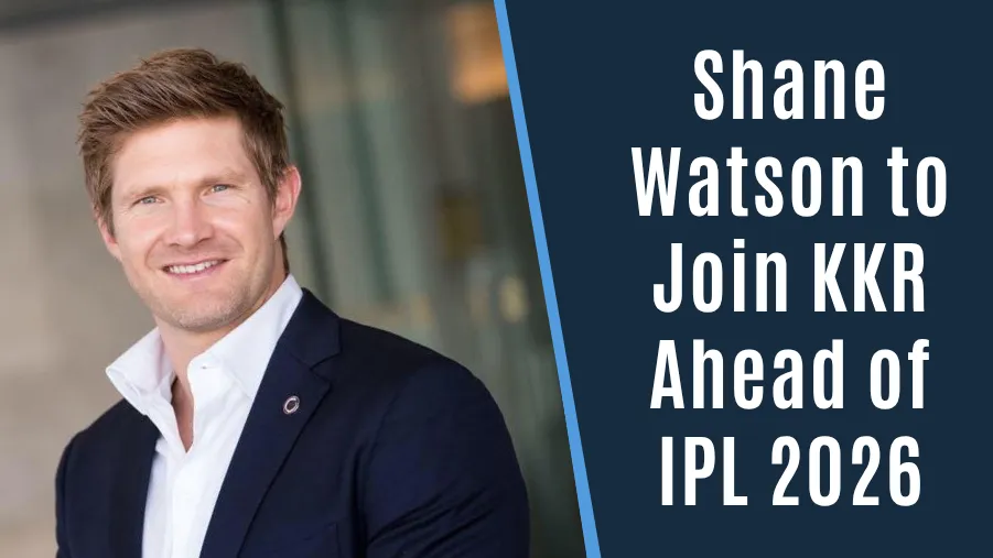 Shane Watson to Join KKR Ahead of IPL 2026