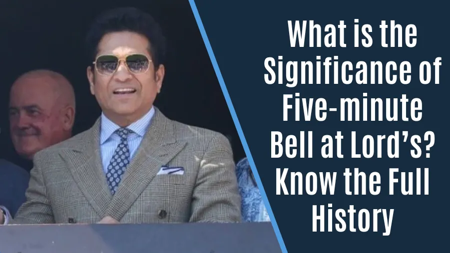 What is the Significance of Five minute Bell at Lord's? Know the History