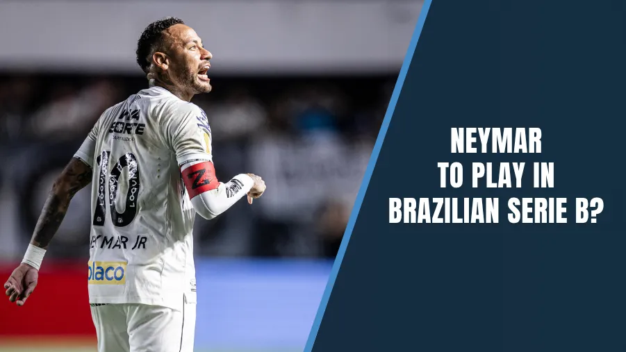 Neymar To Play in Brazil Serie B as Santos Close To Getting Relegated