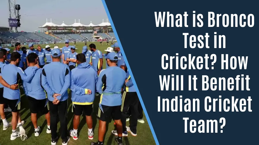 What is Bronco Test in Cricket? How is it Effective for Indian Cricket ...