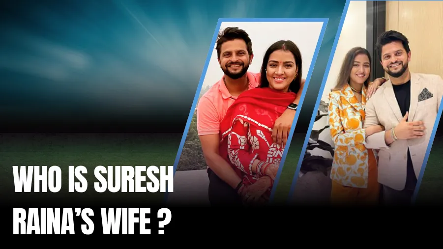 Suresh Raina Wife: Age, Net Worth, Children, and Parents Revealed